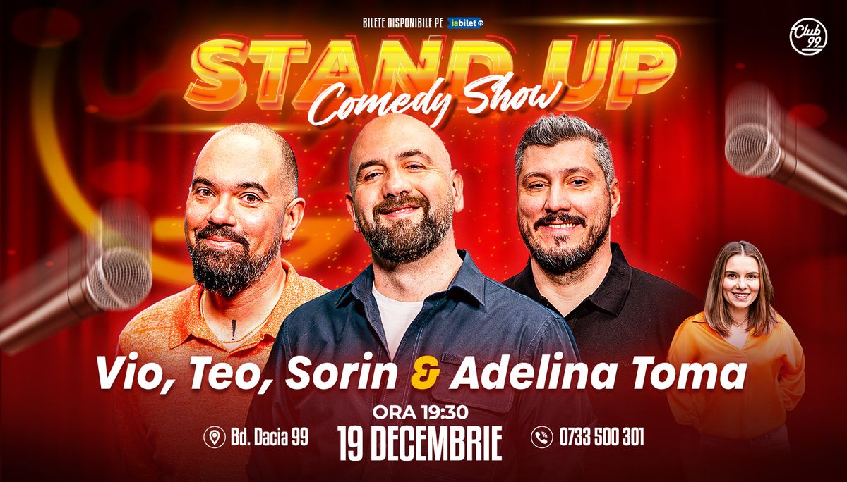 Bilete Stand-up Comedy cu Vio, Teo, Sorin Pârcălab - Adelina Toma la ...