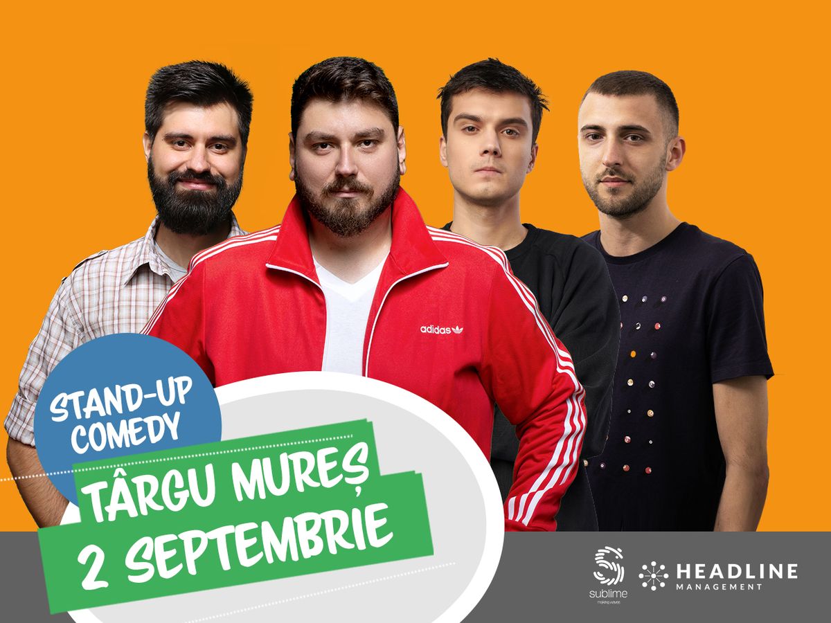 Bilete Targu Mures: Stand-up Comedy cu Micutzu, Geo Adrian, Sergiu ...