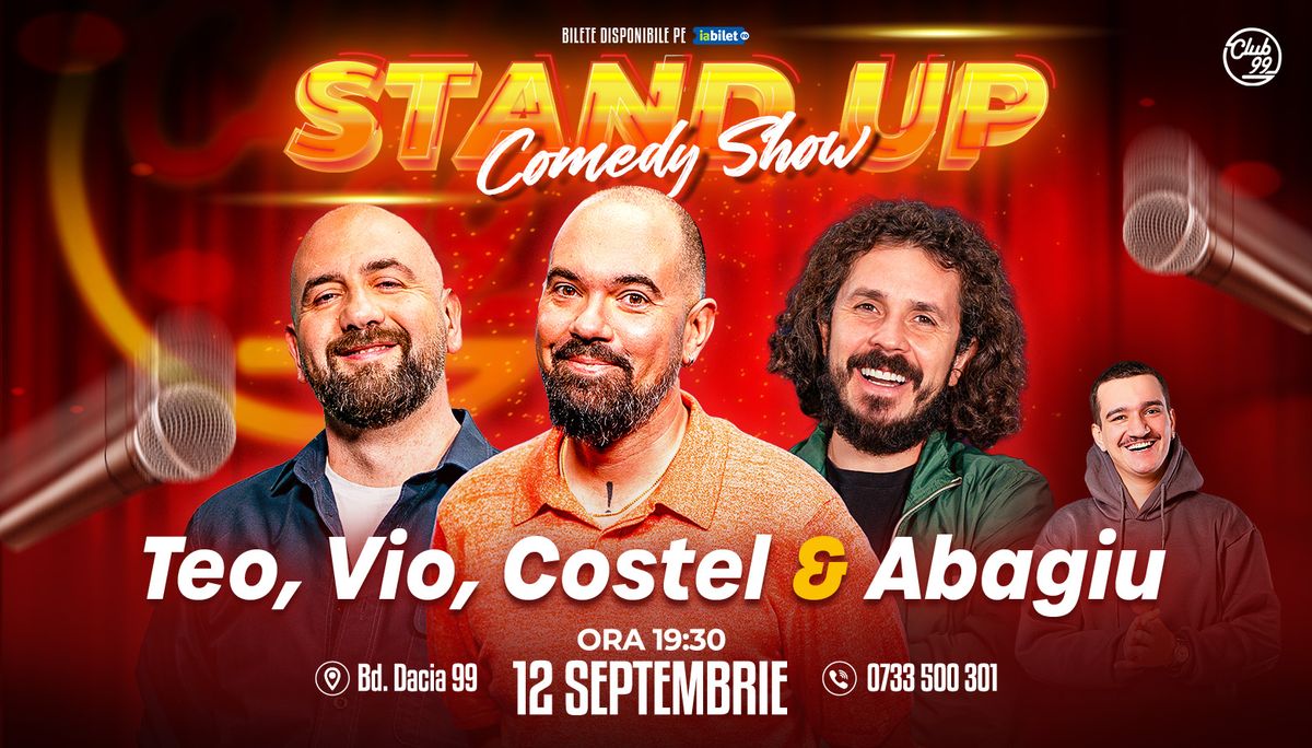 Bilete Stand-up Comedy cu Teo, Vio, Costel, Abagiu la Club 99 - 12 sep ...
