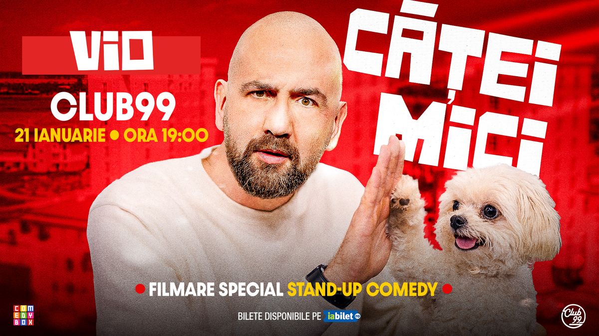 Bilete Caței mici - Stand Up Comedy Special cu Vio la Club99 - Show I ...