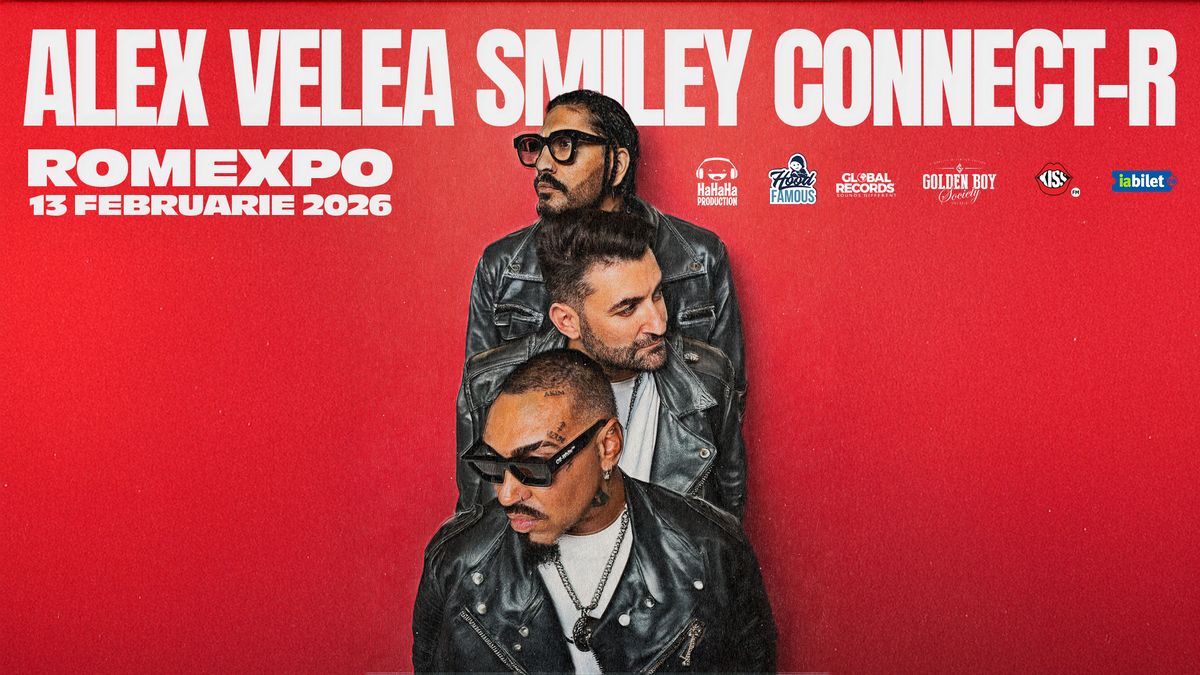 Bilete Connect-R X Smiley X Alex Velea - 13 feb '26, ora 19:00 ...