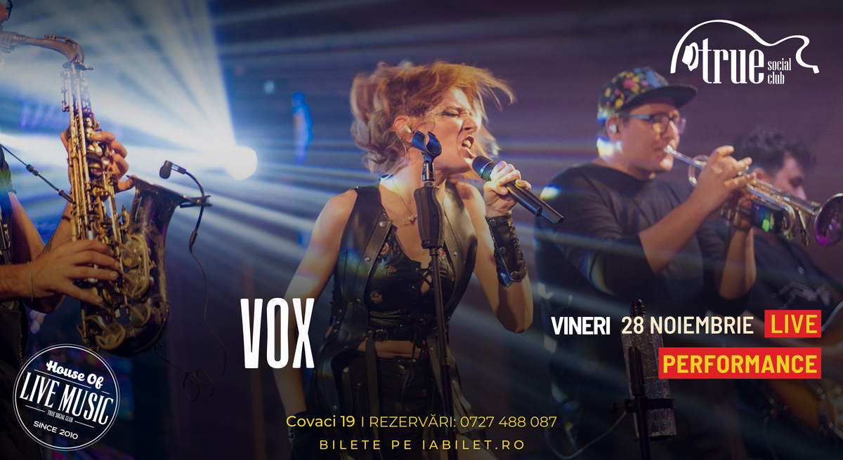 Bilete VOX live - 28 nov '25, ora 22:00 - True Club