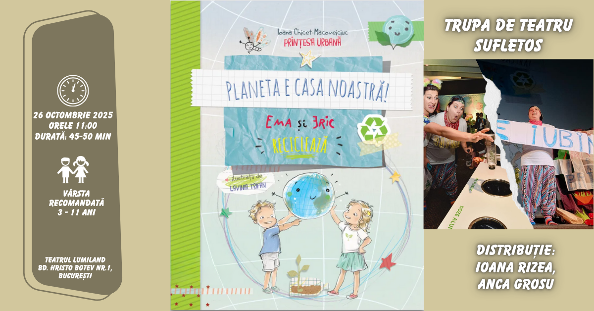 Bilete Planeta e casa noastra - Ema si Eric recicleaza - 26 oct '25 ...