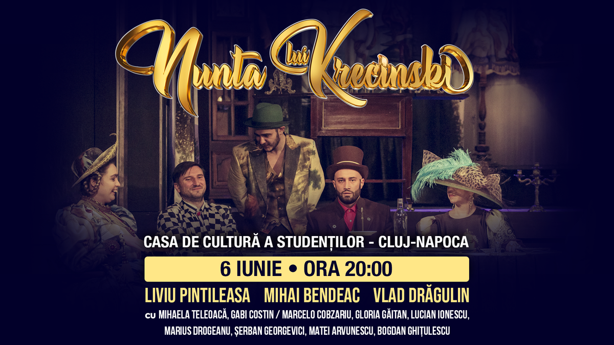 Bilete PREMIERĂ Cluj: Nunta lui Krecinski // Mihai Bendeac, Mihaela ...