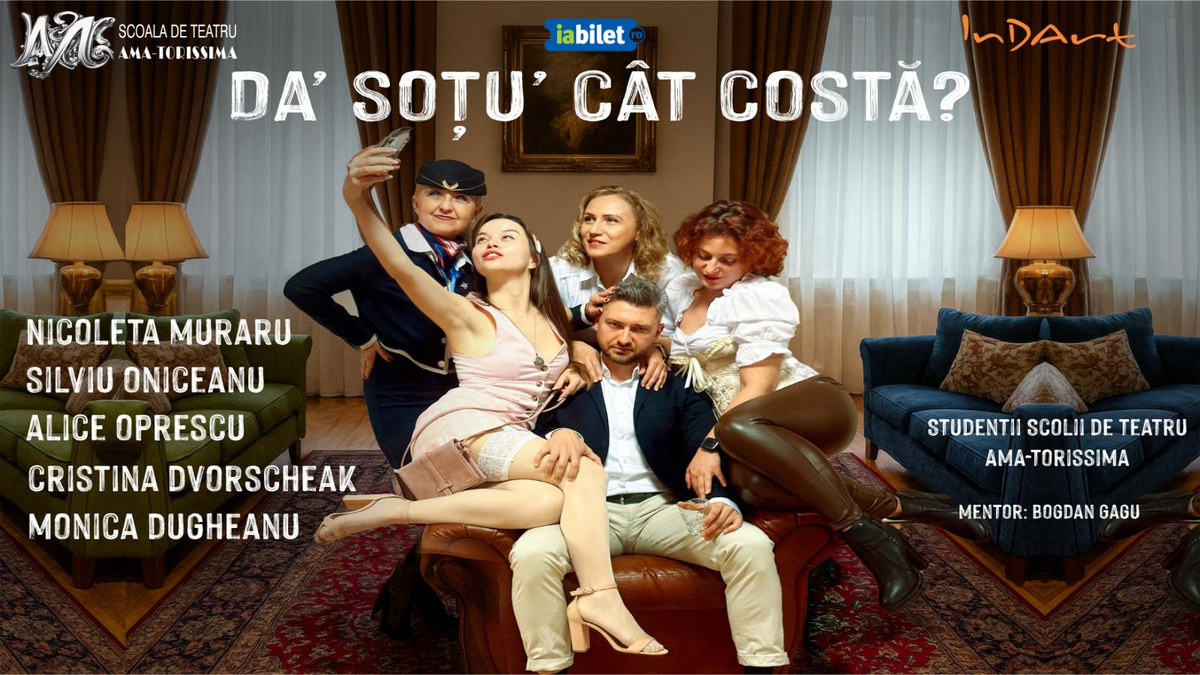 Bilete Da' soțu' cât costă? - 4 dec '25, ora 19:30 - Teatrul Infinit ...