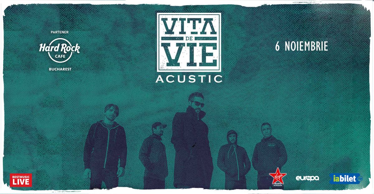 Bilete Concert Vita de Vie Acustic la Hard Rock Cafe - 6 nov '25, ora 21:00 - Hard Rock Cafe ...