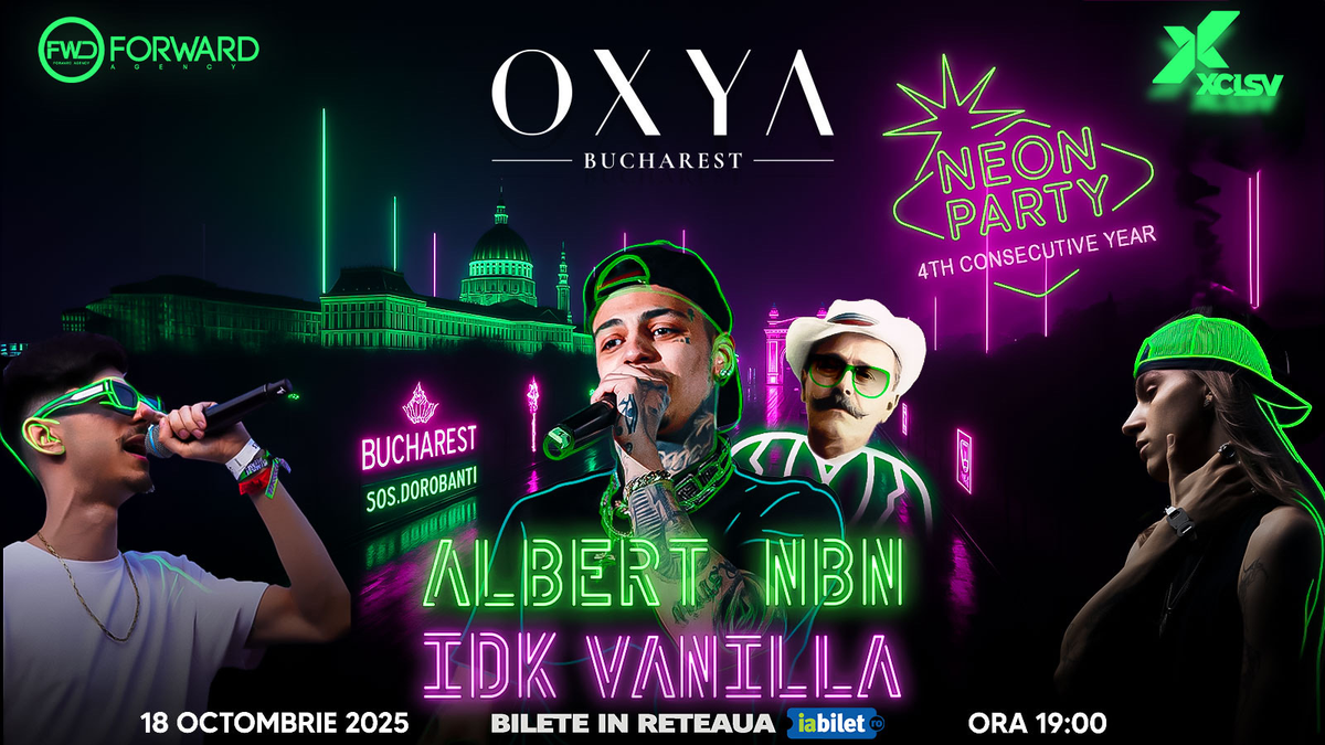 Bilete Neon Party X Albert NBN & IDK & Vanilla - 18 oct - OXYA Club ...