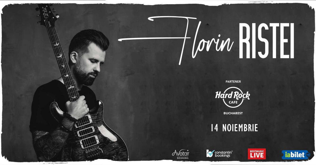 Bilete Concert Florin Ristei la Hard Rock Cafe - 14 nov '25, ora 21:30 - Hard Rock Cafe - iaBilet.ro