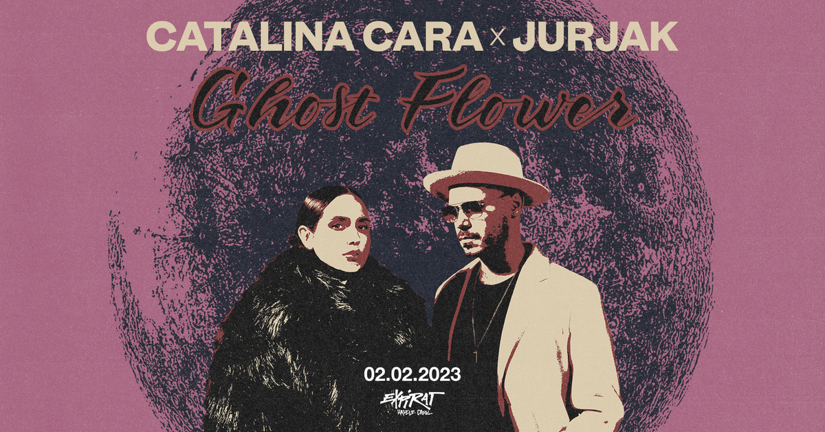 Bilete Catalina Cara x Jurjak • Lansare single „Ghost Flowers ...