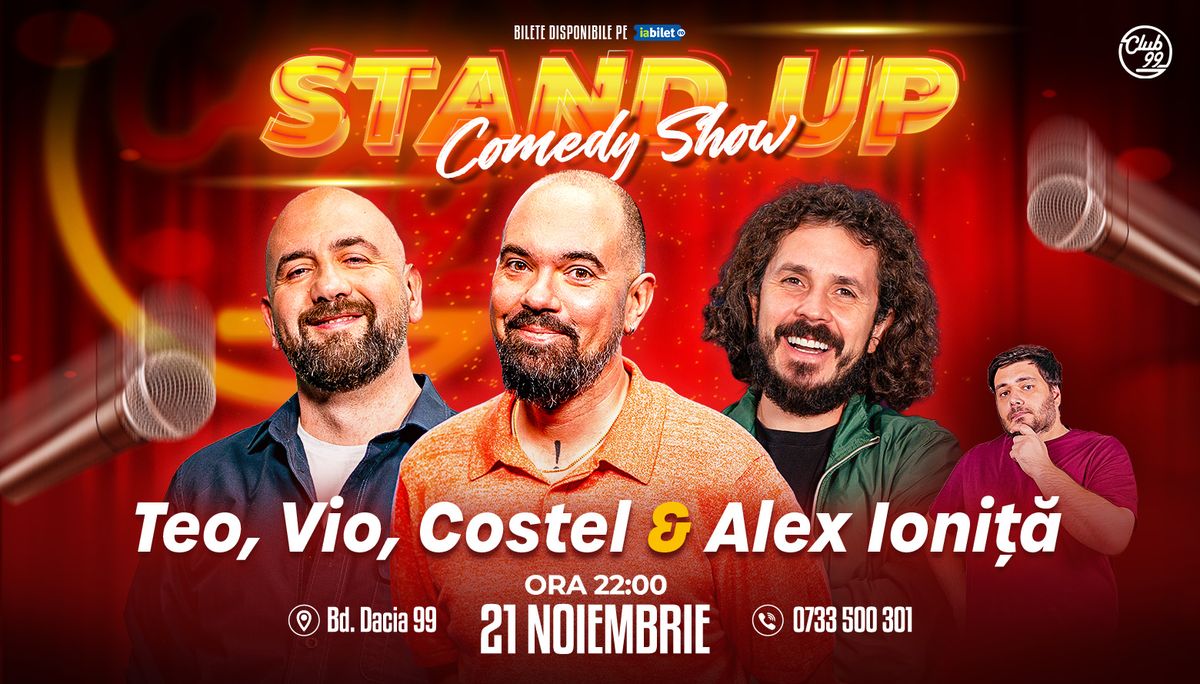 Bilete Stand-up Comedy cu Teo, Vio, Costel - Alex Ioniță la Club 99 ...