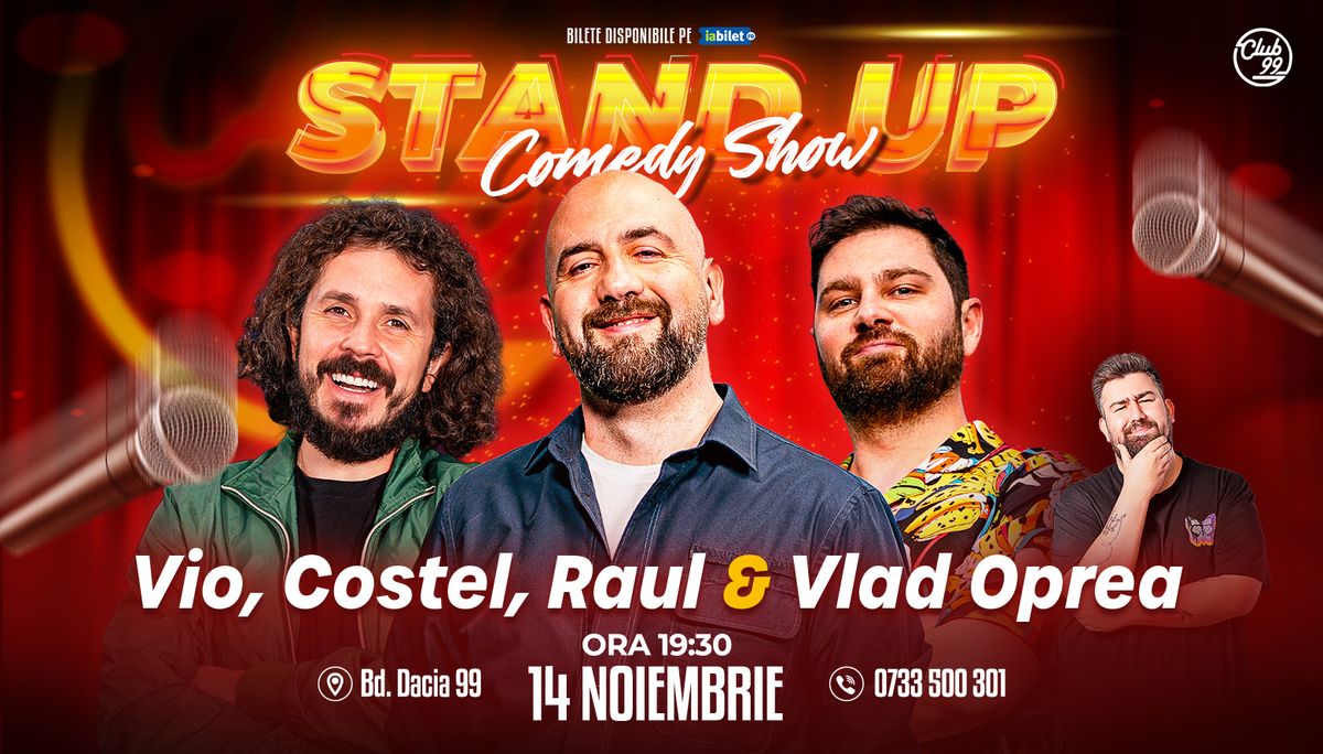 Bilete Stand-up Comedy cu Vio, Costel, Raul Gheba - Vlad Oprea la Club ...