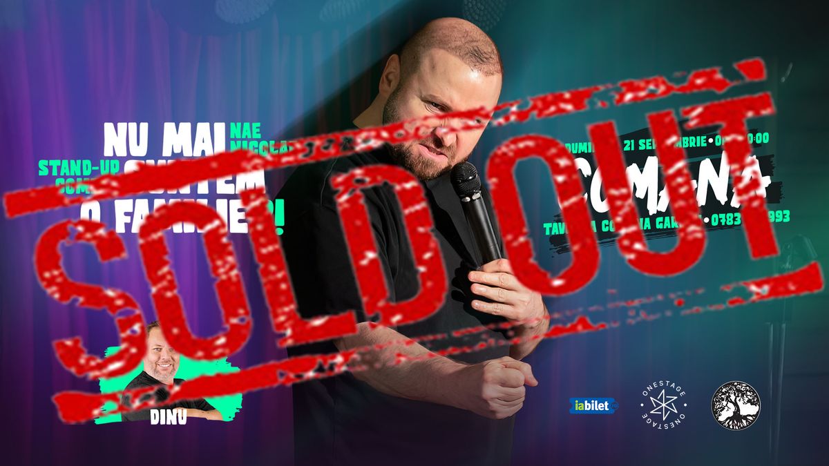 Bilete ‼️SOLD OUT‼️Comana: „Nu mai suntem o FAMILIE?!” Show nostalgic ...