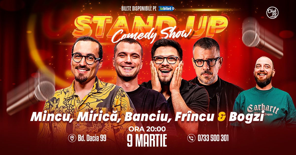 Bilete Stand up Comedy cu Mincu, Mirică, Banciu, Frînculescu - Bogzi la ...