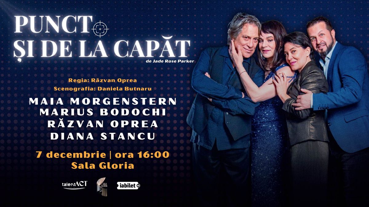Bilete Punct. Și de la capat - in Premiera la Sala Gloria - 7 dec '25 ...