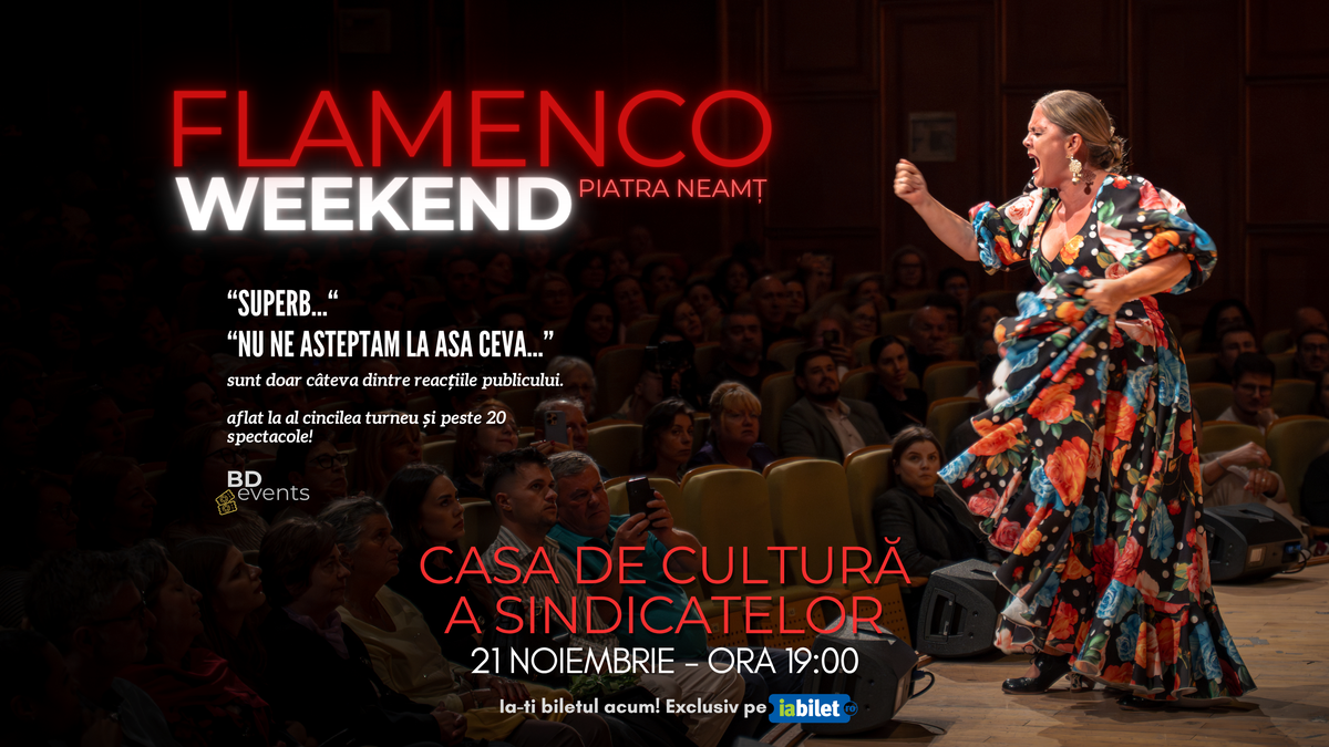 Bilete Piatra Neamt: Flamenco Weekend - 21 nov '25, ora 19:00 - Casa de ...